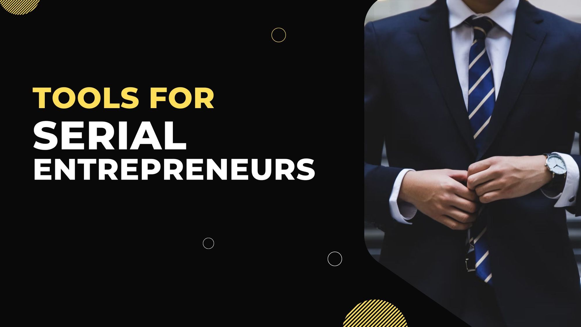 The Best Software Tools for Serial Entrepreneurs in 2022